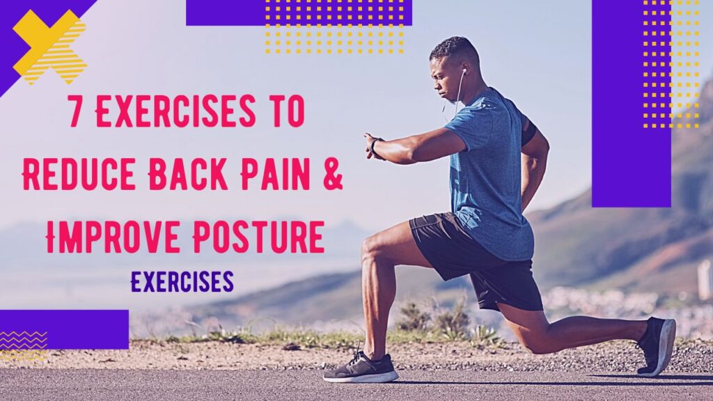 7 Exercises to Reduce Back Pain & Improve Posture - myhealthtip